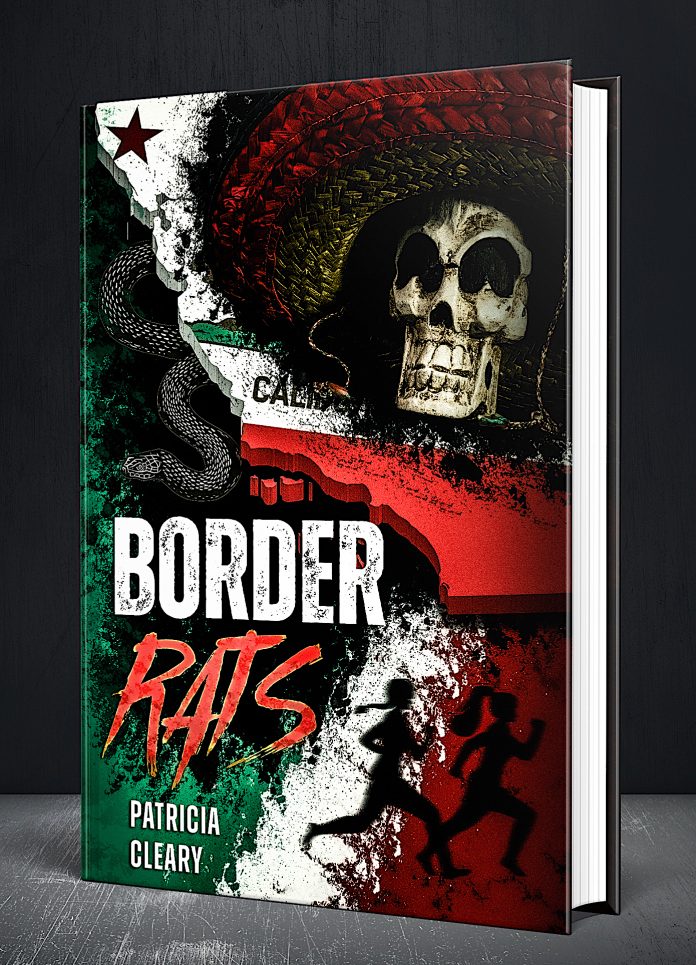 Border Rats by Patricia Cleary - A novel of crime and mystery on the ...
